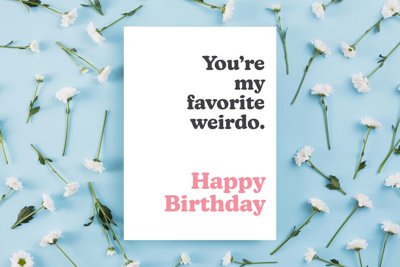 Nerdy Birthday Card PRINTABLE You're My Favorite Weirdo, Funny Birthday ...