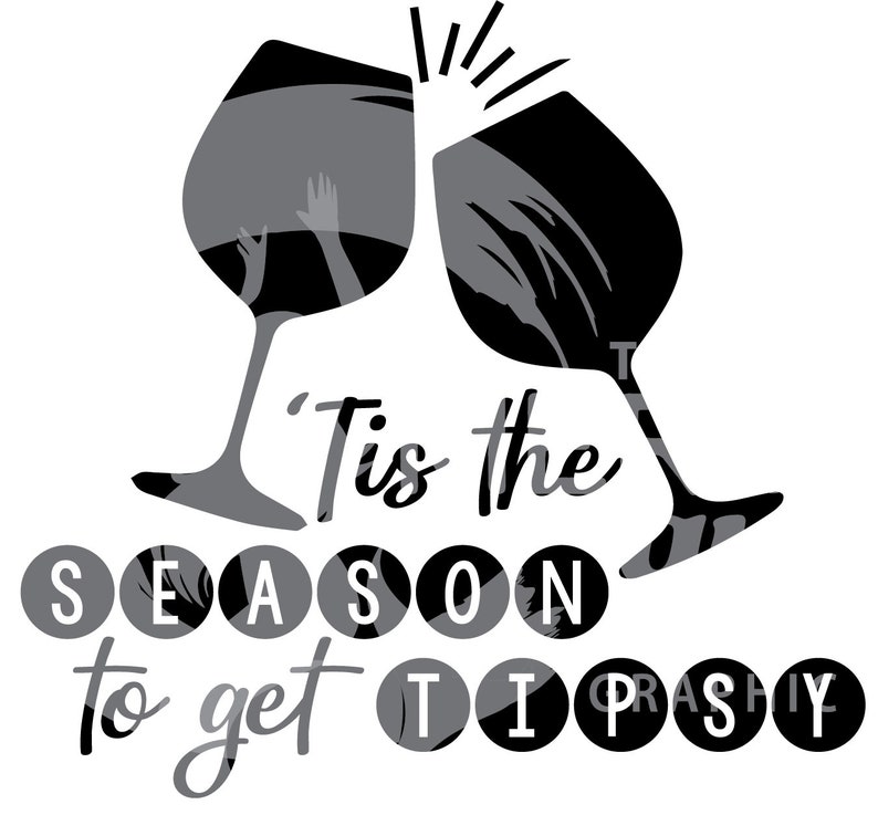 Instant SVG Download File: 'tis the Season to Get Tipsy! - Etsy