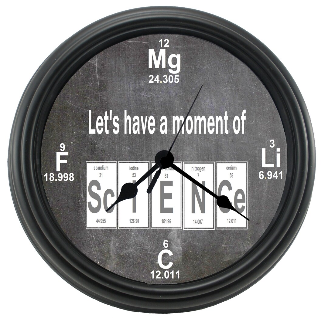 CHEMISTRY let's Have A Moment of Science Periodic Table Elements Clock ...
