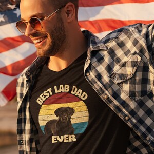 Black Lab Shirt for Dog Dad| Best Lab Dad Ever | Dog Dad Gift for the ...