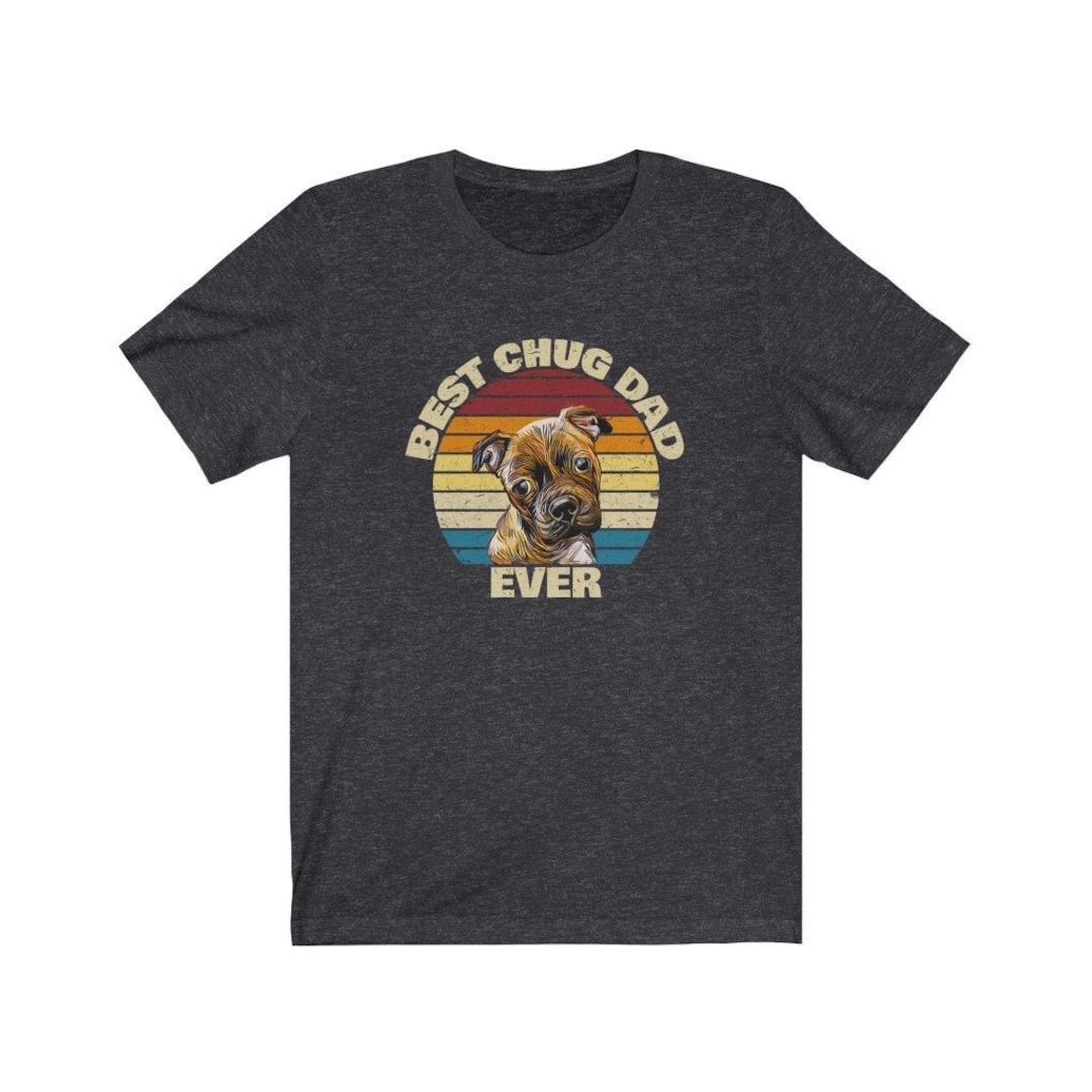 Chug Shirt for Dog Dad, Chug Gifts for the Chug Dad! Chug T-shirt! Best ...