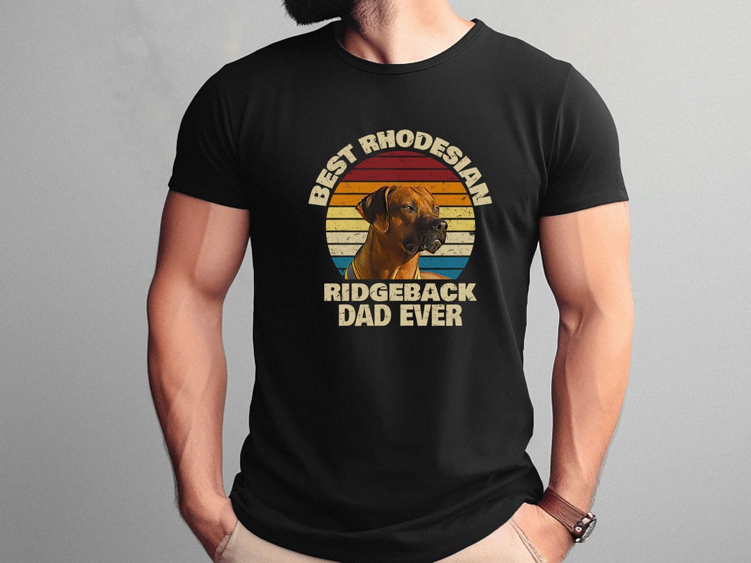 Rhodesian Ridgeback Shirt for Dog Dad, Rhodesian Ridgeback Gifts for ...