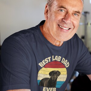 Black Lab Shirt for Dog Dad| Best Lab Dad Ever | Dog Dad Gift for the ...