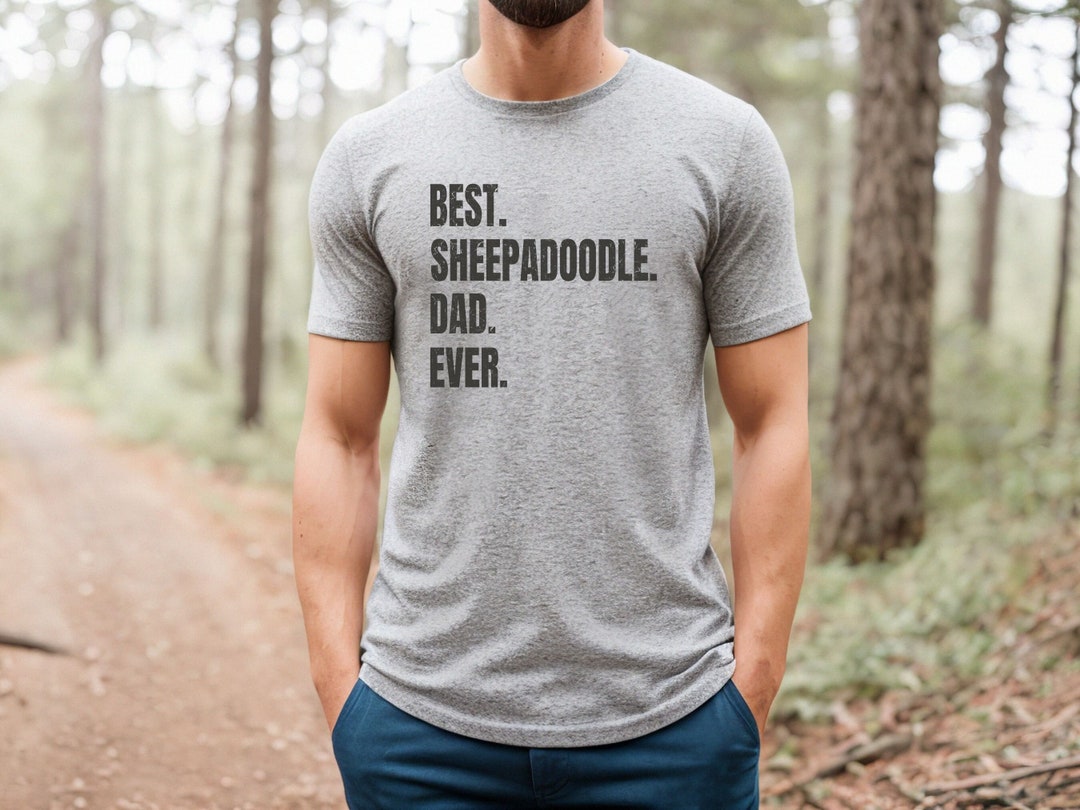 Sheepadoodle Shirt for Dog Dad, Sheepadoodle Gifts. Sheepadoodle T ...