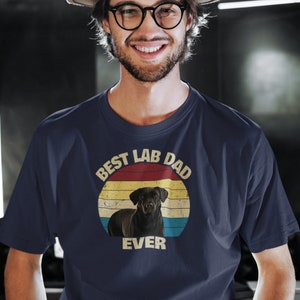 Black Lab Shirt for Dog Dad| Best Lab Dad Ever | Dog Dad Gift for the ...