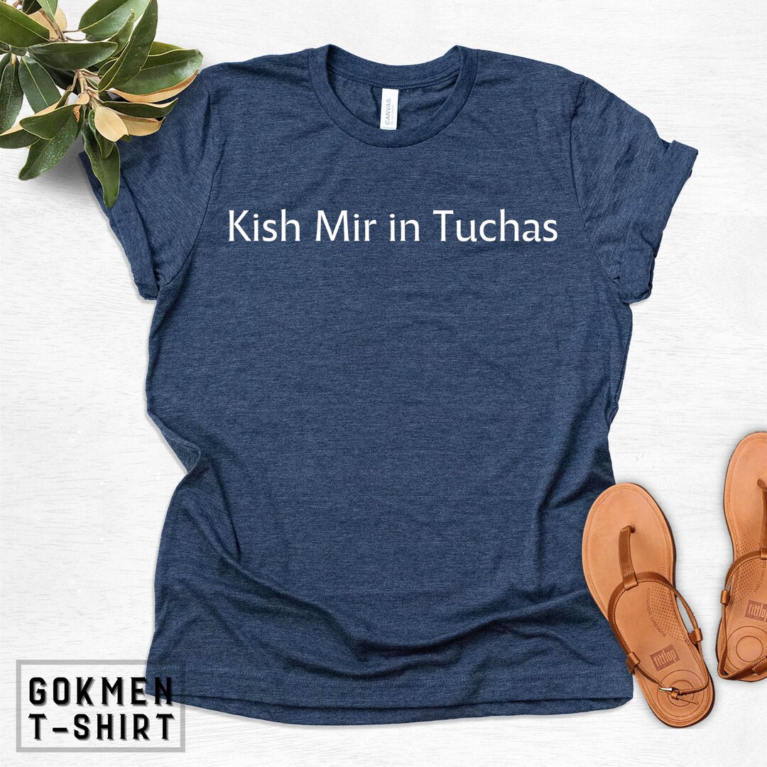 Kish Mir in Tuchas Shirt, Yiddish Hanukkah Tee, Jewish Gift - Etsy