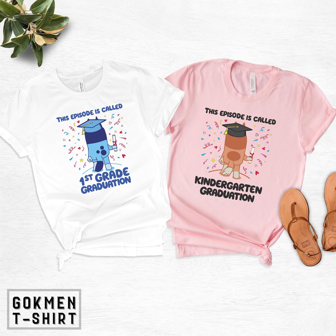 Girls Graduation 2024 Bluey Shirt, Kindergarten 1st Grade Senior Bluey ...