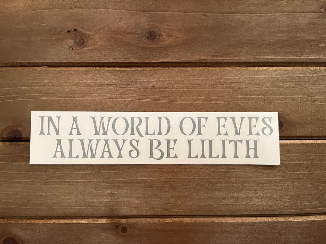 In a World of Eves, Always Be Lilith Decal - Etsy