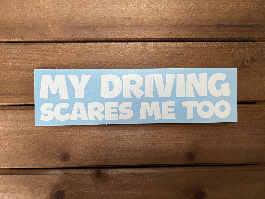 My Driving Scares Me Too Sticker - Etsy