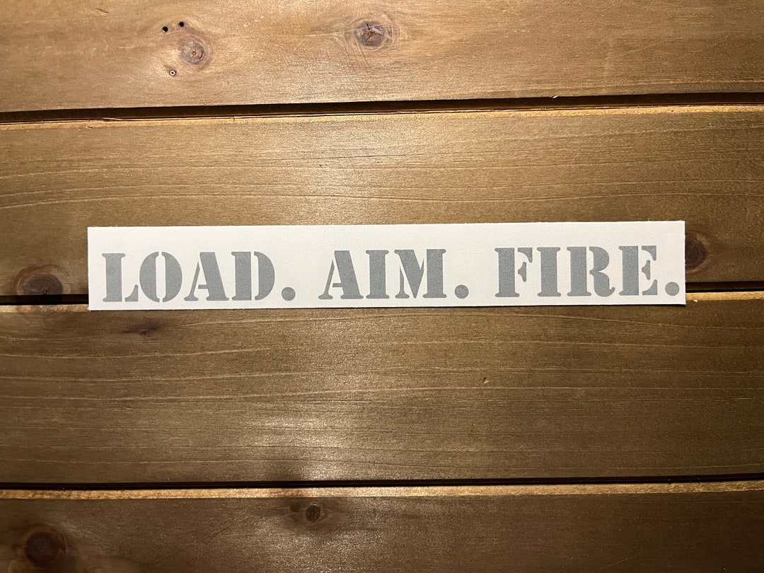 Load Aim Fire Vinyl Decal - Etsy