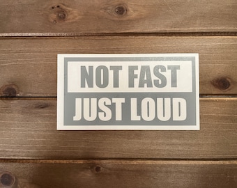 Not Fast Just Loud SVG Sticker File - Etsy