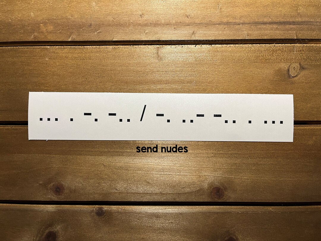 Send Nudes in Morse Code Sticker - Etsy