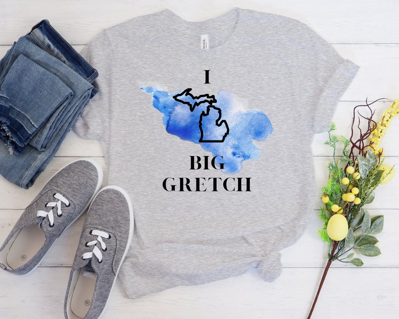 Big Gretch Shirt/that Woman From Michigan/governor - Etsy