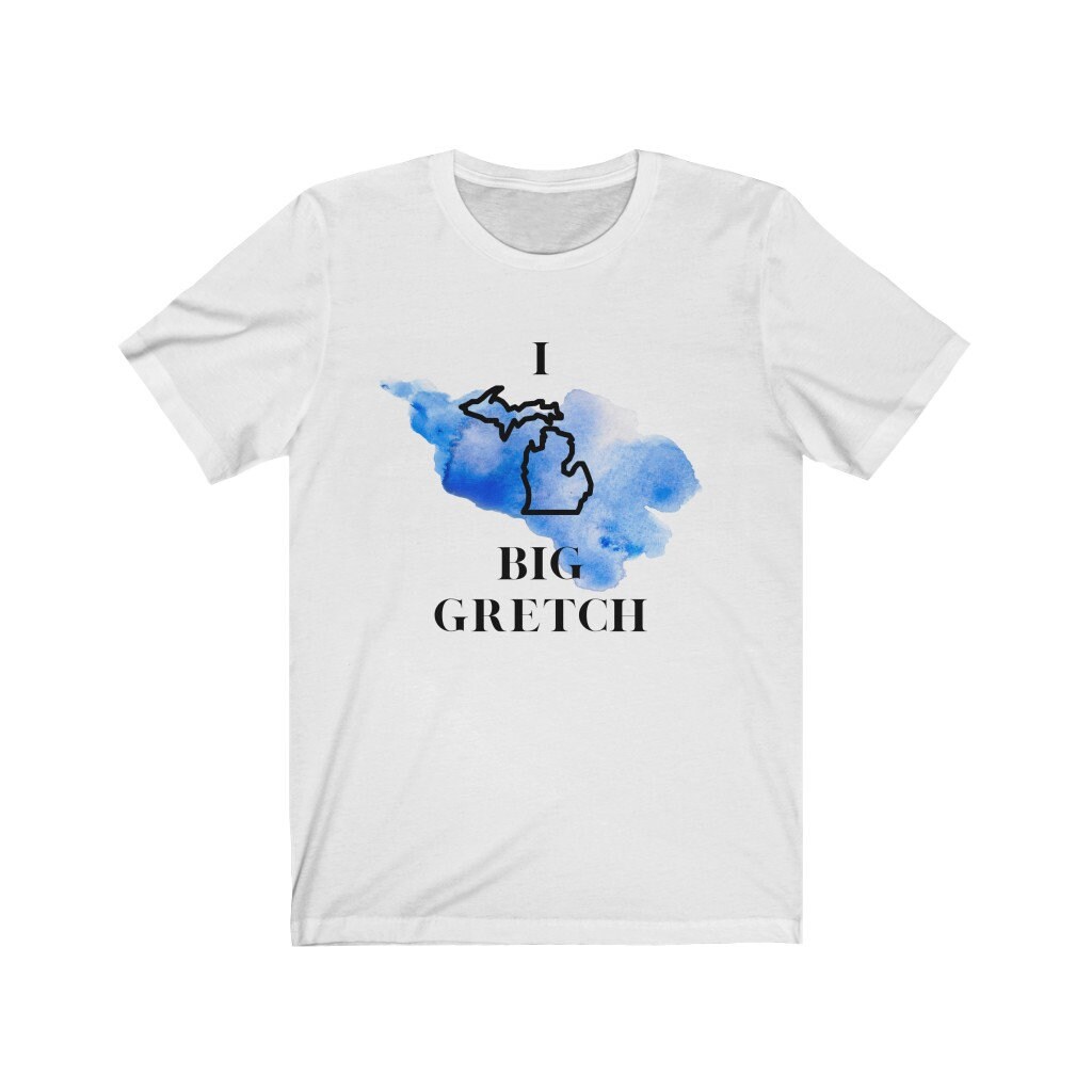 Big Gretch Shirt/that Woman From Michigan/governor - Etsy
