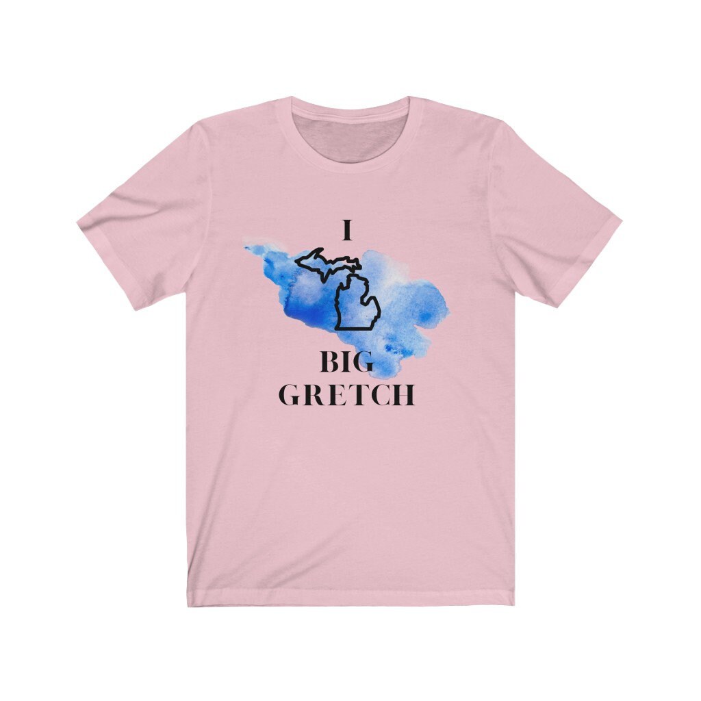 Big Gretch Shirt/that Woman From Michigan/governor - Etsy