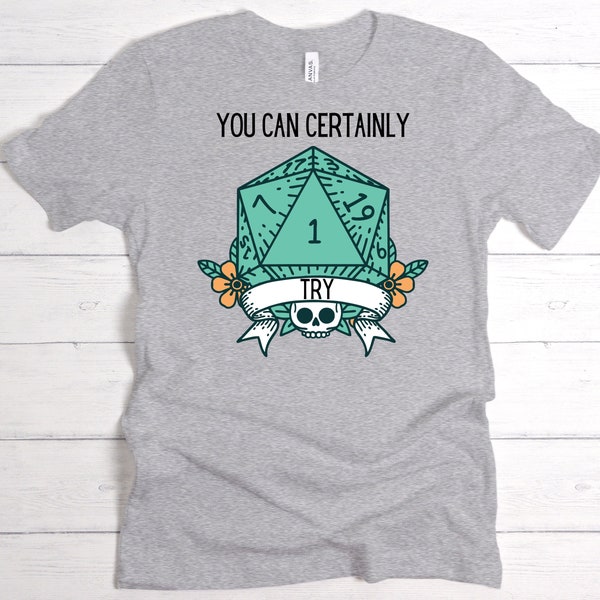 You Can Certainly Try Shirt - Etsy