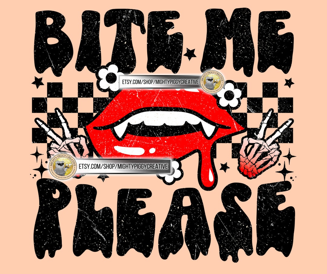 Bite Me Please PNG File, Sublimation Designs Download, Digital, Fall ...