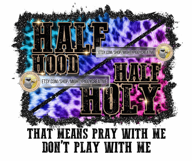 Half Hood Half Holy PNG Sublimation Designs Download - Etsy