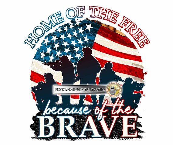 Home of the Free Because of the Brave PNG Sublimation Design | Etsy