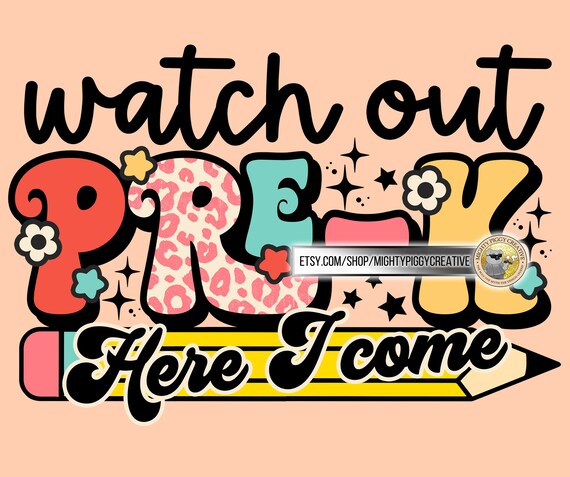 Watch Out Pre-k Here I Come PNG File Sublimation Design - Etsy