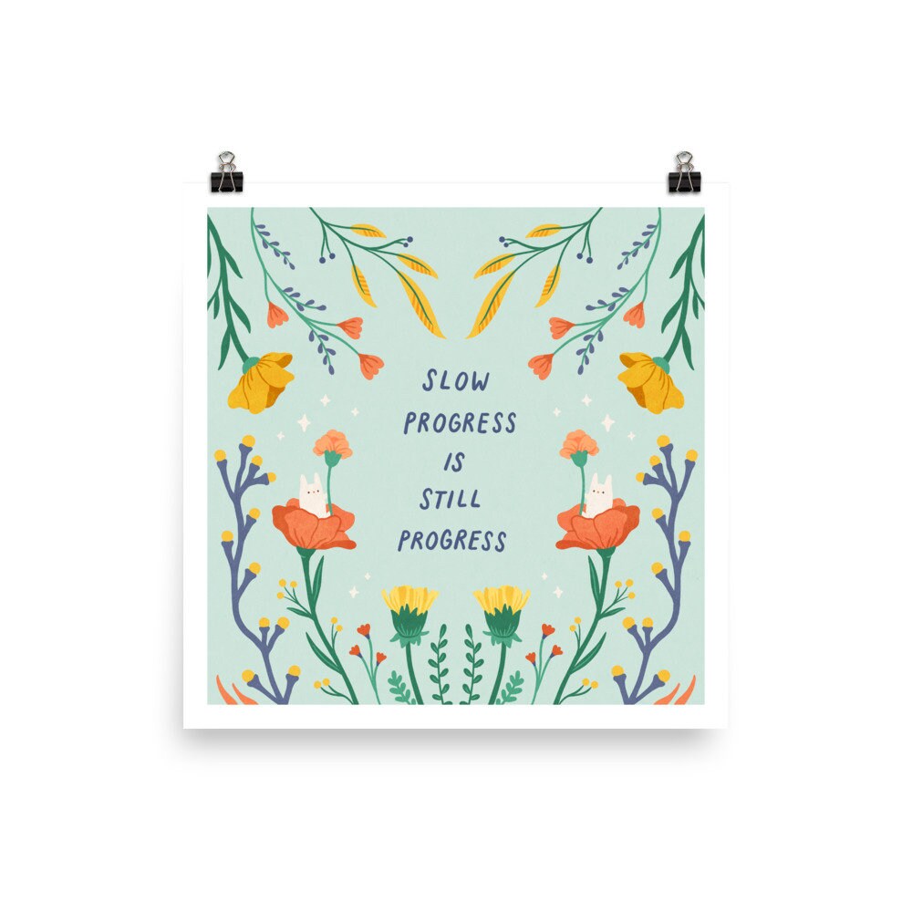 Slow Progress is Still Progress Fine Art Print | Etsy