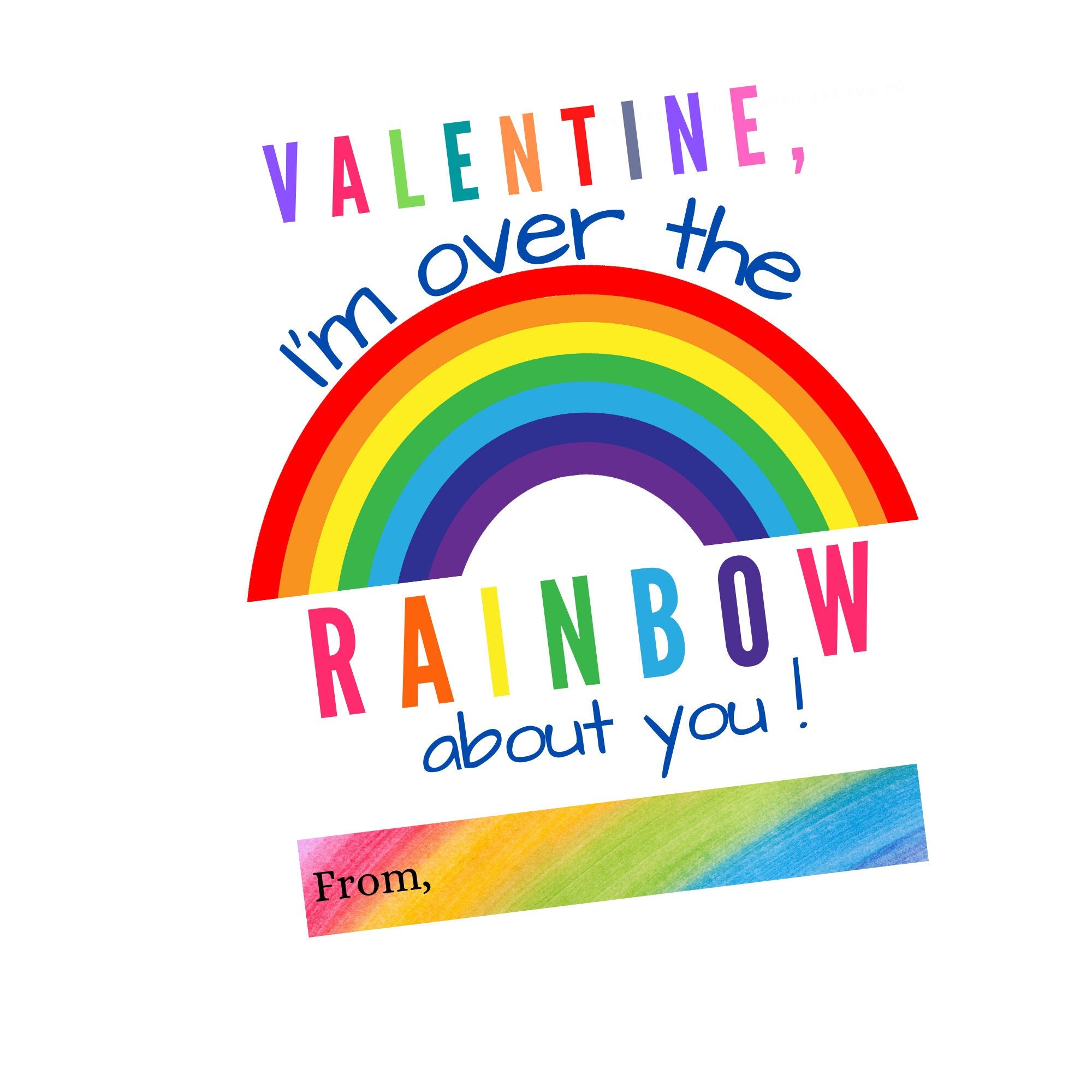 Printable Valentine, I'm Over the Rainbow About You! Valentine's Day ...