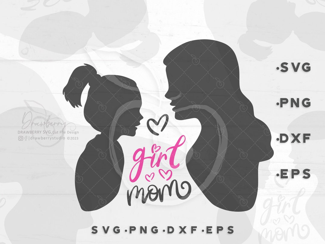 Mother Daughter Silhouette Svg, Girl Mom Svg, Mom Life Daughter Svg ...