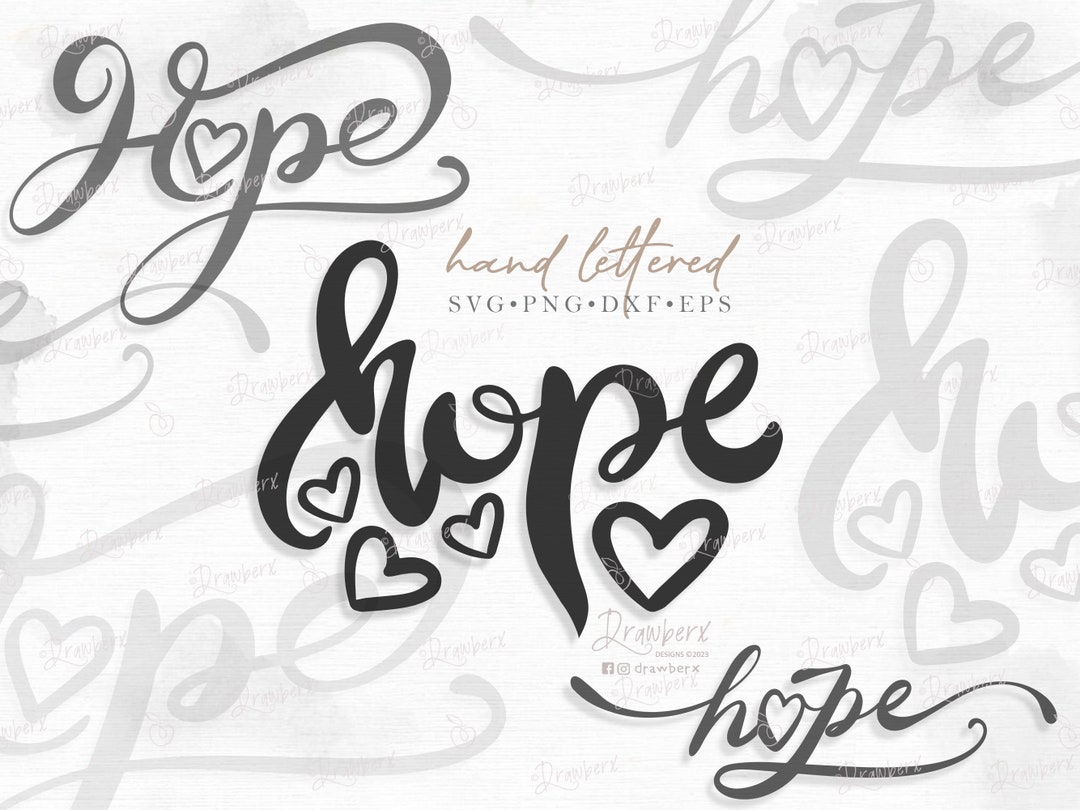 Hope Svg, Cursive Hand Lettered Hope Cut File, Motivational Quote Shirt ...