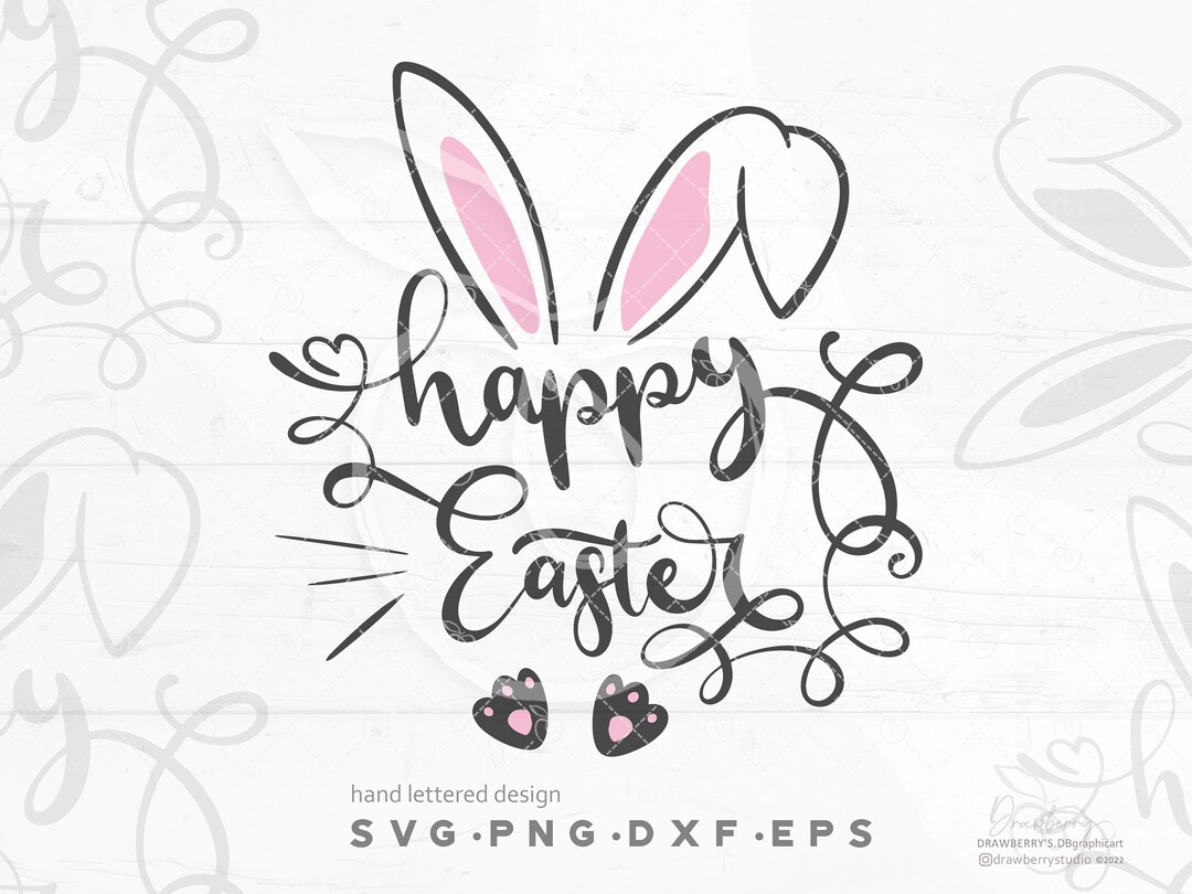 Happy Easter SVG / Easter Bunny Ears Svg, Easter Shirt, Easter Rabbit ...