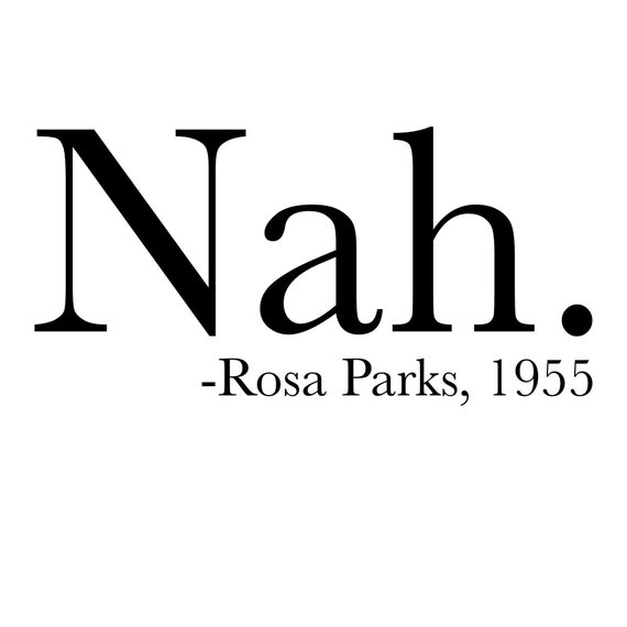 Nah Rosa Parks 1955 Svg Black History Svg Black History | Etsy