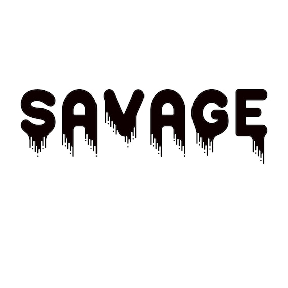 Savage Svg Savage Glamour Svg Savage Word Phrase Savage | Etsy