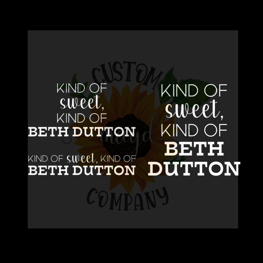 Kind of Sweet, Kind of Beth Dutton Decal Sticker - Etsy