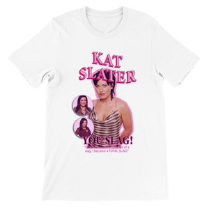 Kat Slater Unisex T-shirt You Slag Meme Tee Homage Tshirt - Etsy