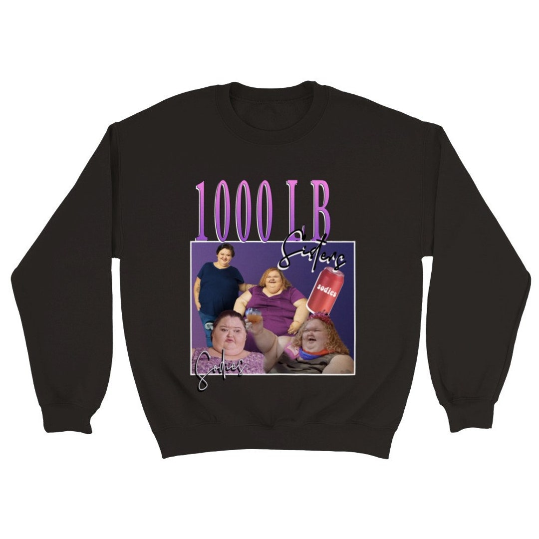1000 Lb Sisters Sweater Tammy and Amy Slaton Sodies Homage Bootleg ...