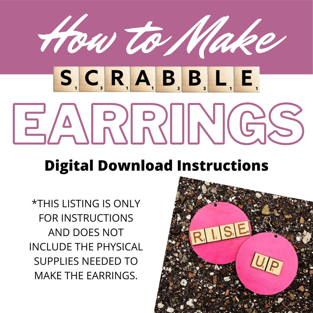 How to Make Earrings, Scrabble Instructions, Scrabble Earrings ...
