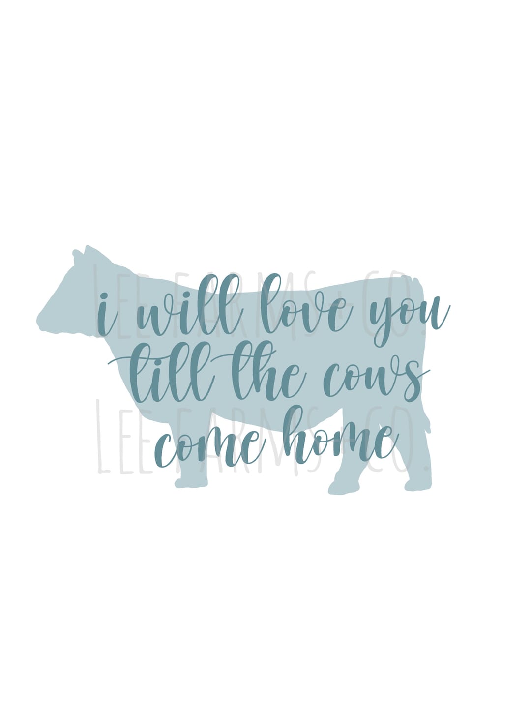 I Will Love You Till the Cows Come Home - Etsy