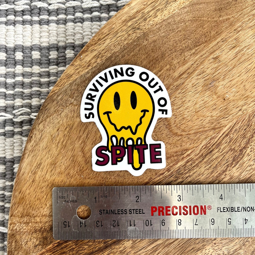 Surviving Out of Spite Sticker | Vinyl Decal | Waterproof Weatherproof ...