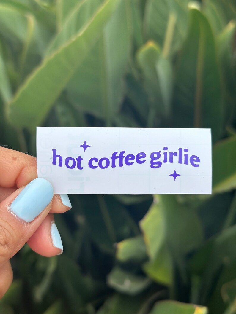 Coffee Girlie Sticker Hot Coffee Girl Coffee Lover Decal Tumbler Cup Decal Etsy
