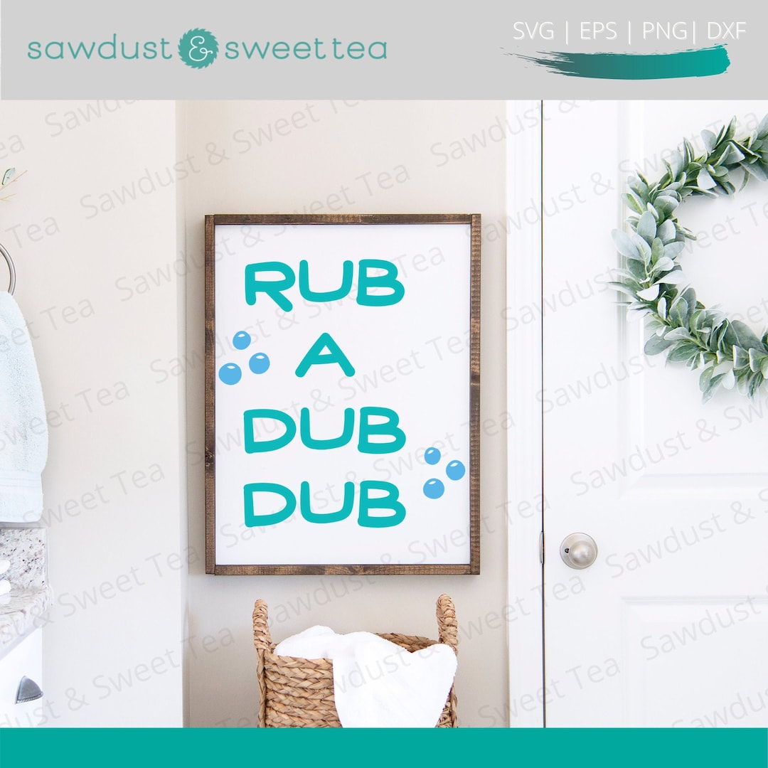 Rub A Dub Dub SVG, Bathroom Sign SVG, Bathroom SVG, Funny Bathroom Sign ...