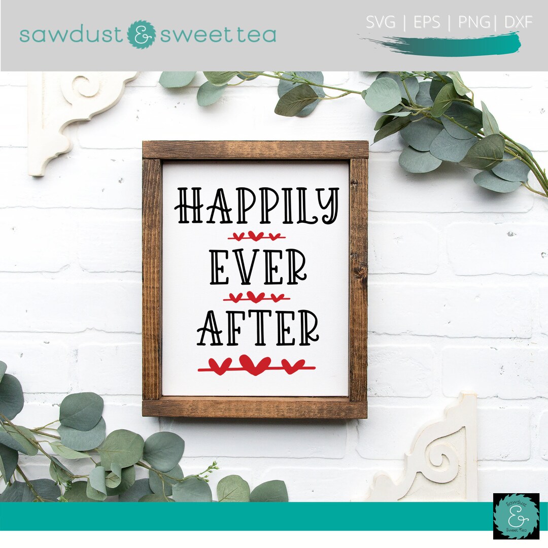 Happily Ever After SVG, Wedding SVG, Bridal SVG, Wedding Sign Svg ...