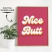 Nice Butt Poster Printable Wall Art Digital Download - Etsy