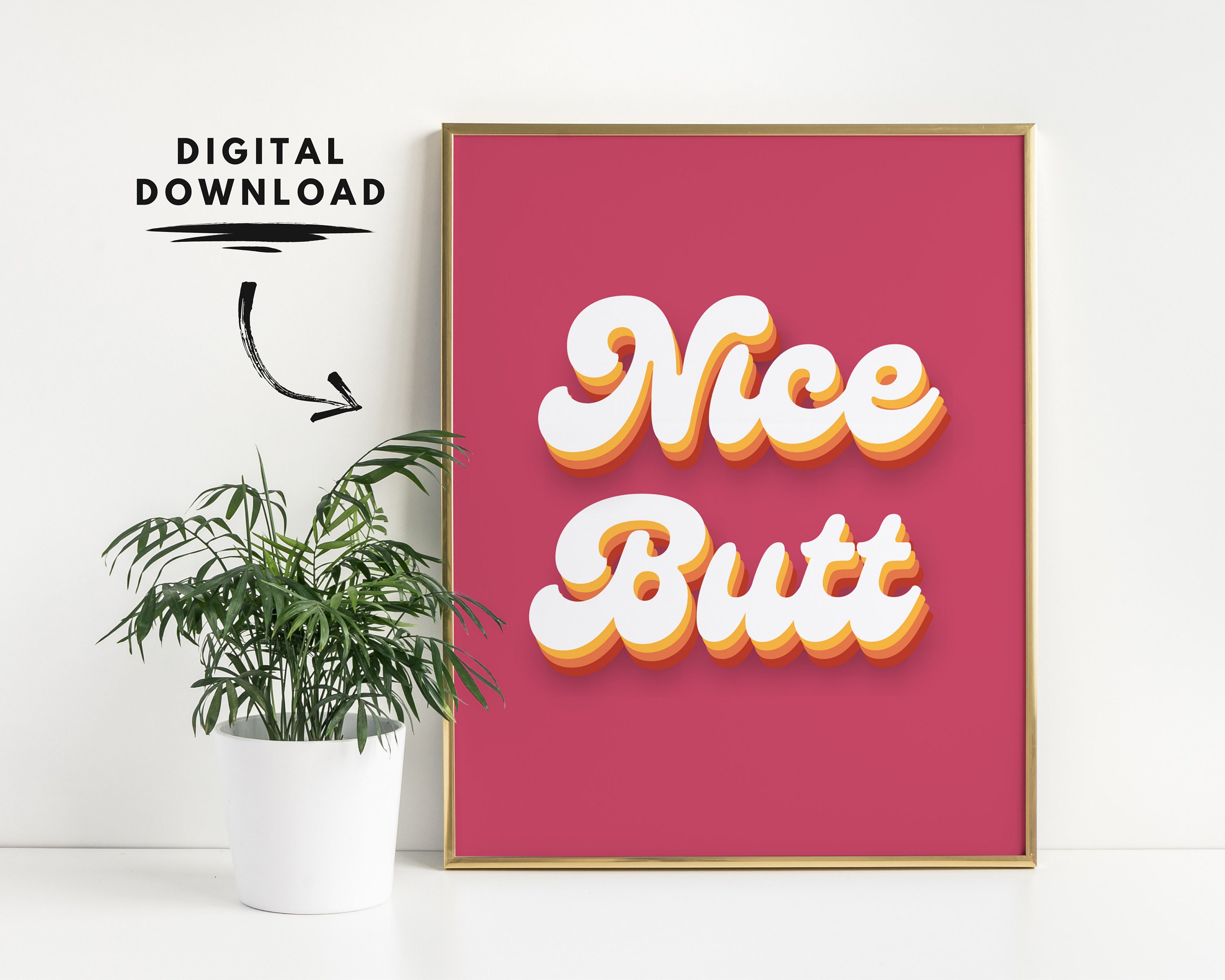 Nice Butt Poster, Printable Wall Art, Digital Download, Typography ...