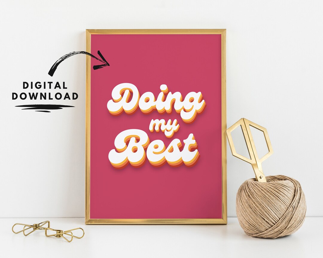 Doing My Best, Self Love Print, Printable Wall Art, Work Motivation ...