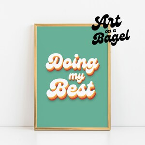 Doing My Best, Self Love Print, Printable Wall Art, Work Motivation ...