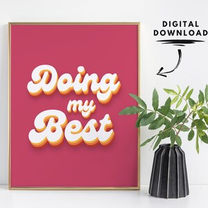 Doing My Best, Self Love Print, Printable Wall Art, Work Motivation ...