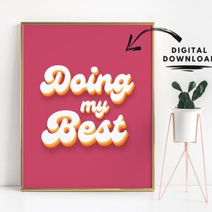 Doing My Best, Self Love Print, Printable Wall Art, Work Motivation ...