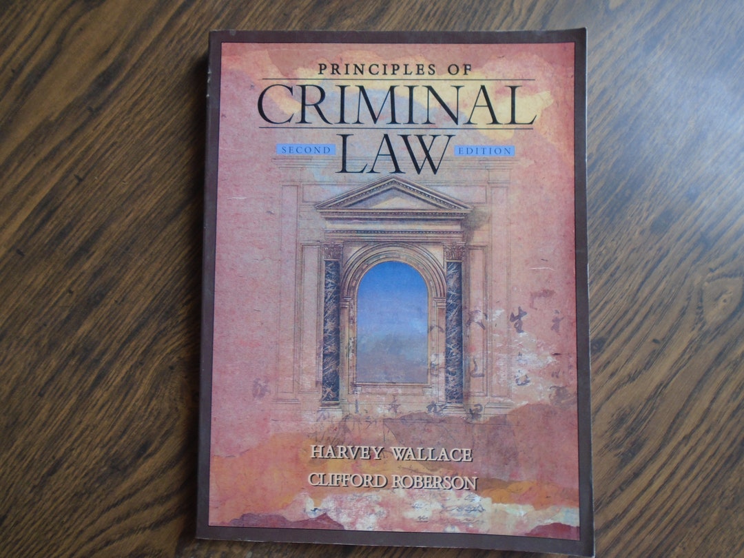 Principles of Criminal Law, Second Edition, by Harvey Wallace and ...