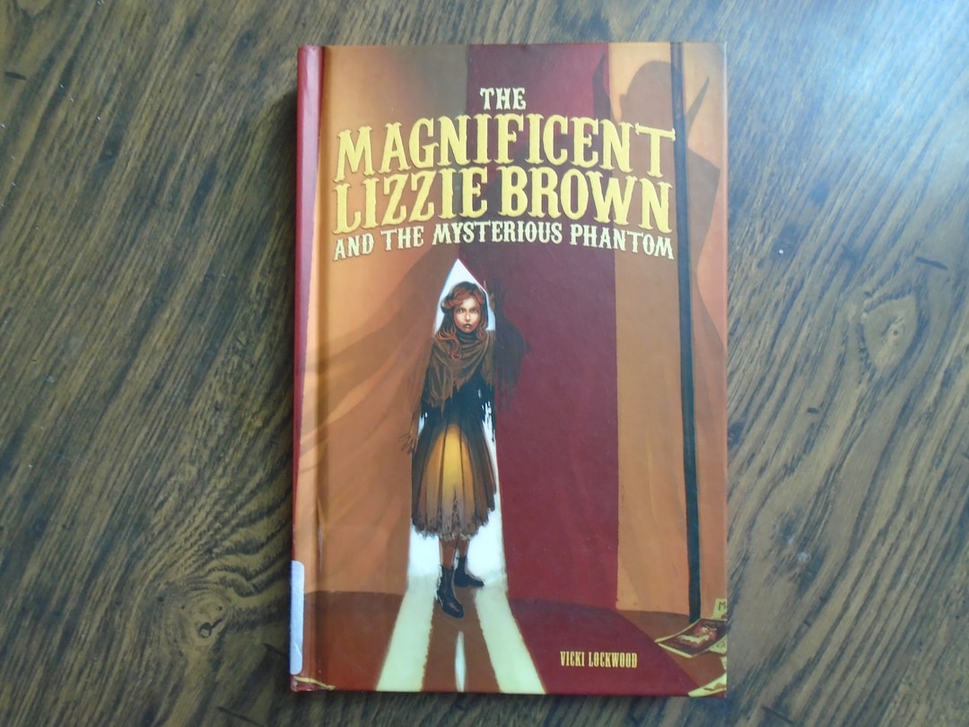 The Magnificent Lizzie Brown and the Mysterious Phantom by Vicki ...