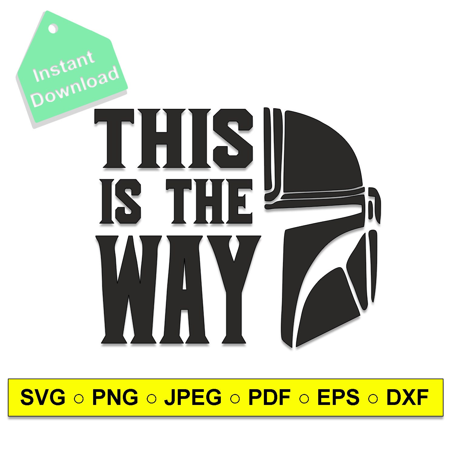 The Mandalorian Svg,this is the Way,vector Cut File,star Wars ...