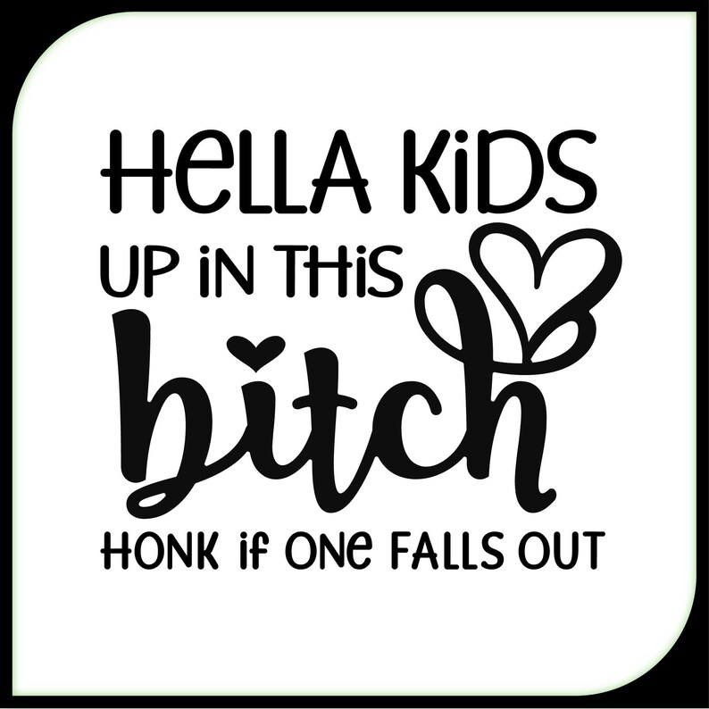 Hella Kids up in This B PNG SVG Digital Download-sticker Decal Designs ...